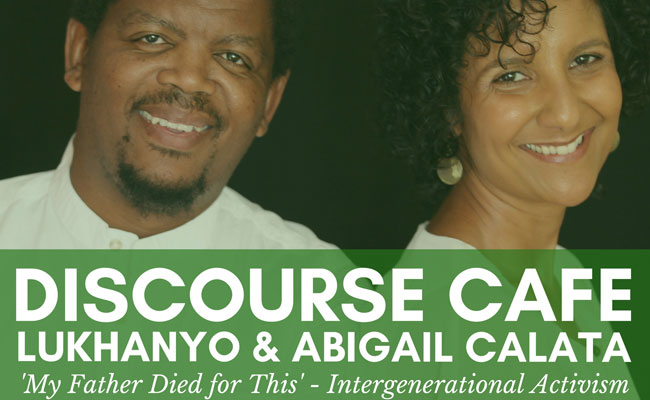 My father died for this by Lukhanyo and Abigail Calata: Discourse Café ...