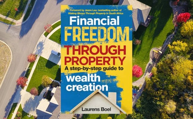 Review: Financial freedom through property by Laurens Boel - LitNet