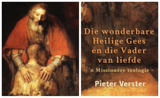 Die wonderbare Heilige Gees én die Vader van liefde: ’n Besinning oor ...