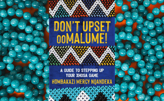 Fresh off the press: Don’t upset ooMalume! A guide to stepping up your ...