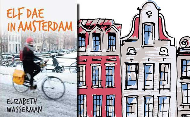 Elf Dae In Amsterdam Deur Elizabeth Wasserman N Resensie Litnet