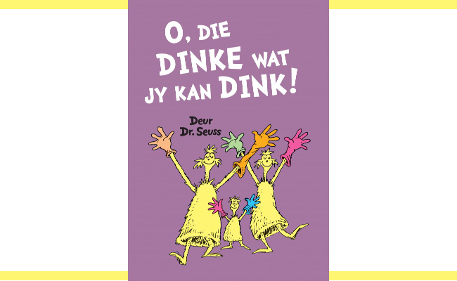 Nuut by Protea: O, die dinke wat jy kan dink! deur Dr Seuss - LitNet