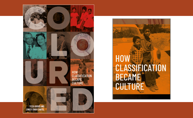 Fresh off the press: Coloured: How classification became culture by ...