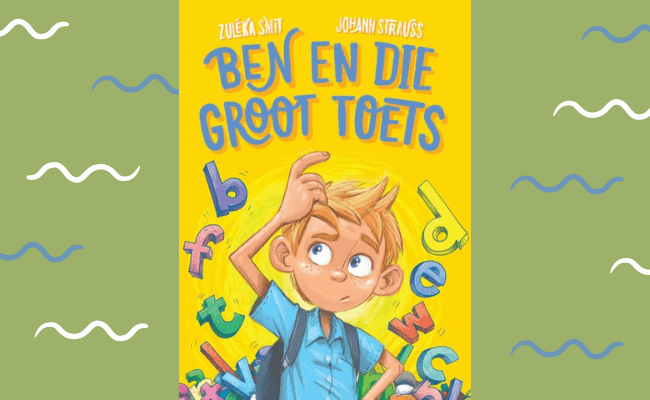 Ben en die groot toets deur Zuléka Smit: ’n lesersindruk - LitNet