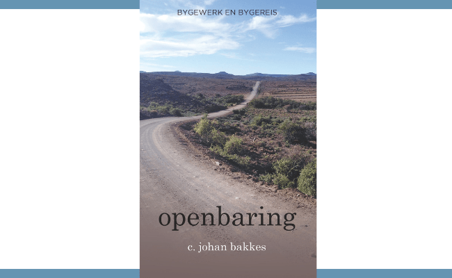 Nuut by Protea: Openbaring deur C Johan Bakkes (bygewerk en bygereis ...
