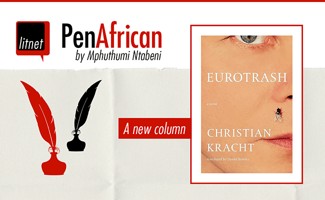 PenAfrican: Eurotrash by Christian Kracht – a book review - LitNet
