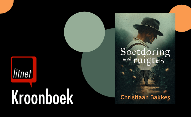 Pasverskyn: Soetdoring in die ruigtes deur Christiaan Bakkes - LitNet